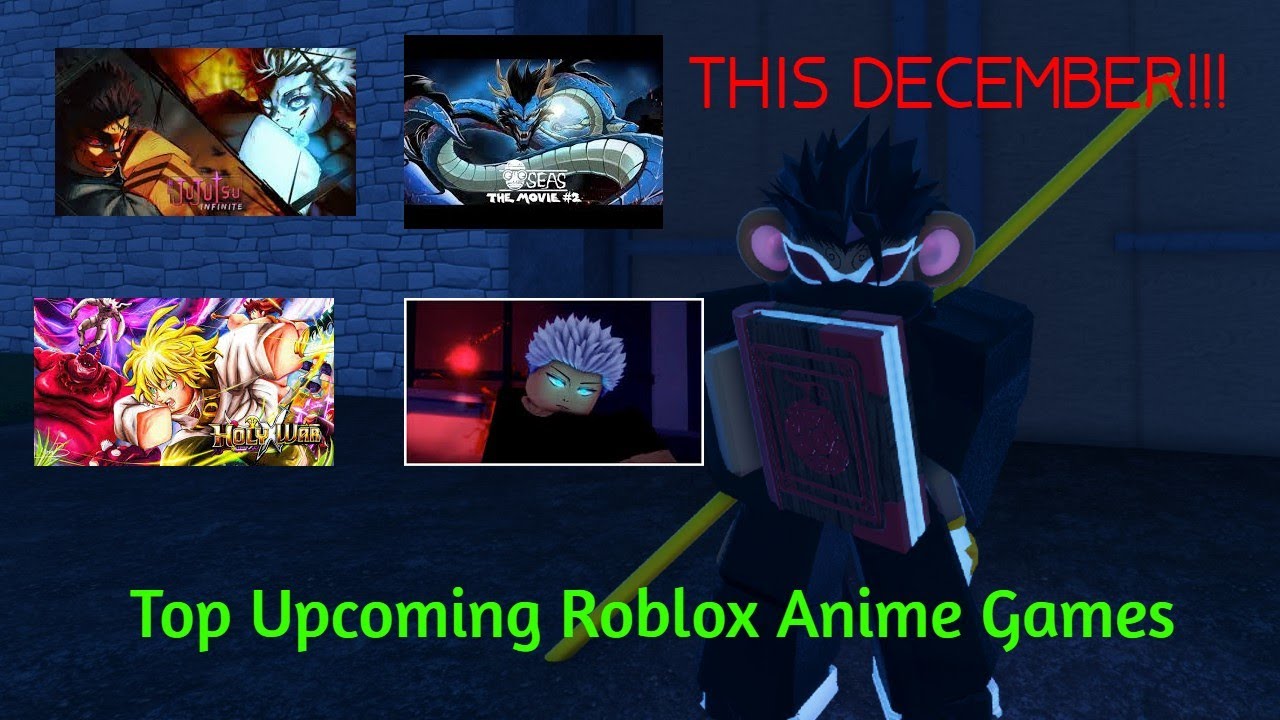 What To Expect DECEMBER Top Upcoming Roblox Anime Games - YouTube