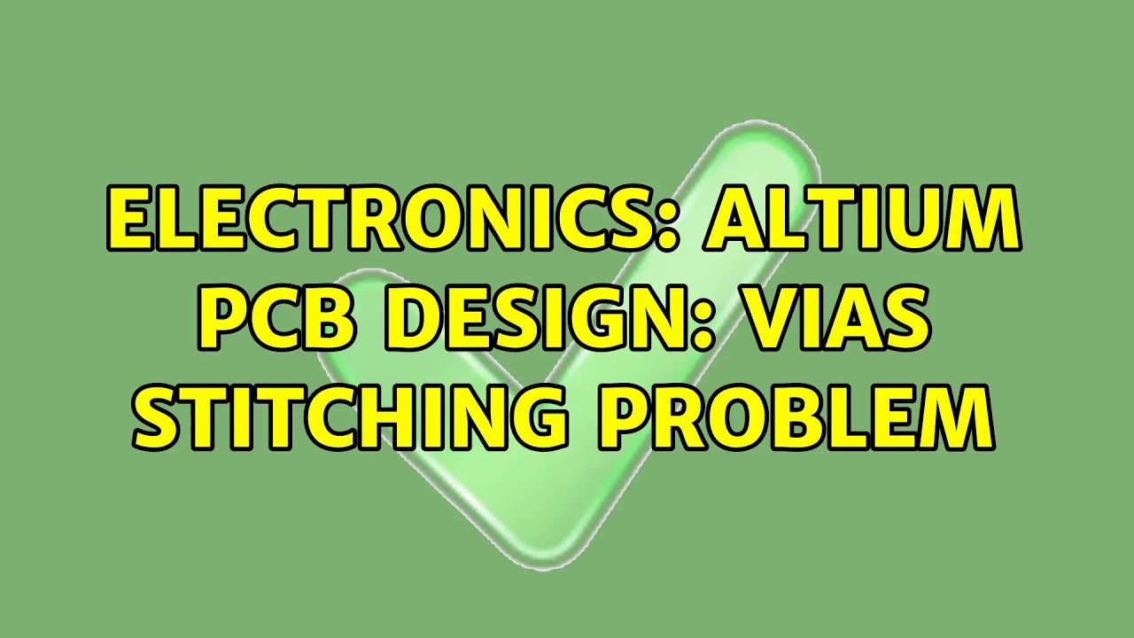 Electronics: Altium PCB design: Vias stitching problem (2 Solutions ...