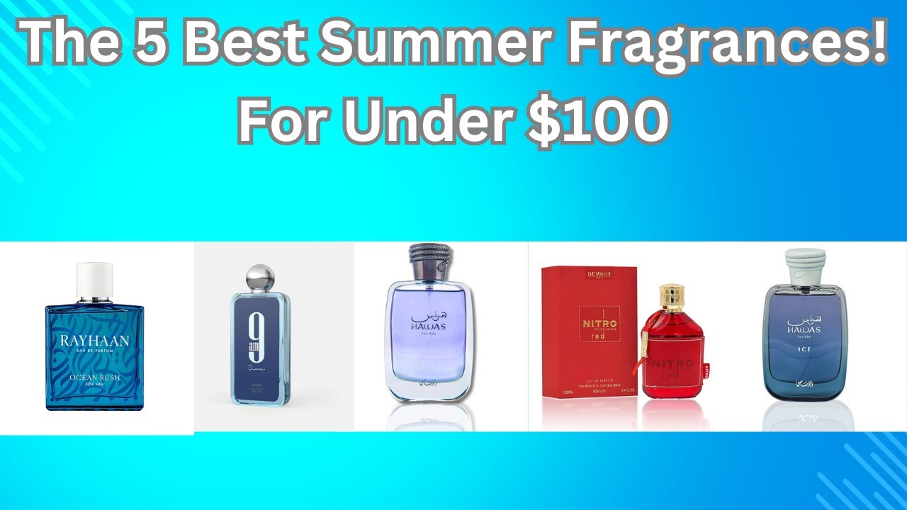 The 5 Best Summer Fragrances for Men For Under $100! - YouTube