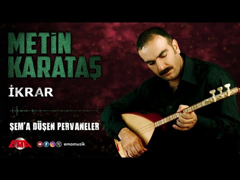 METİN KARATAŞ - ŞEM'A DÜŞEN PERVANELER - (İkrar / Official Video)