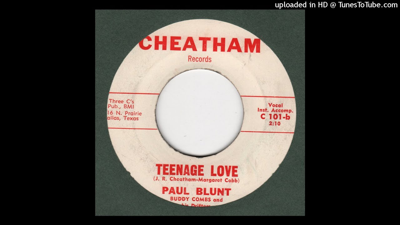 PAUL BLUNT-Teenage Love CHEATHAM C 101-b - YouTube