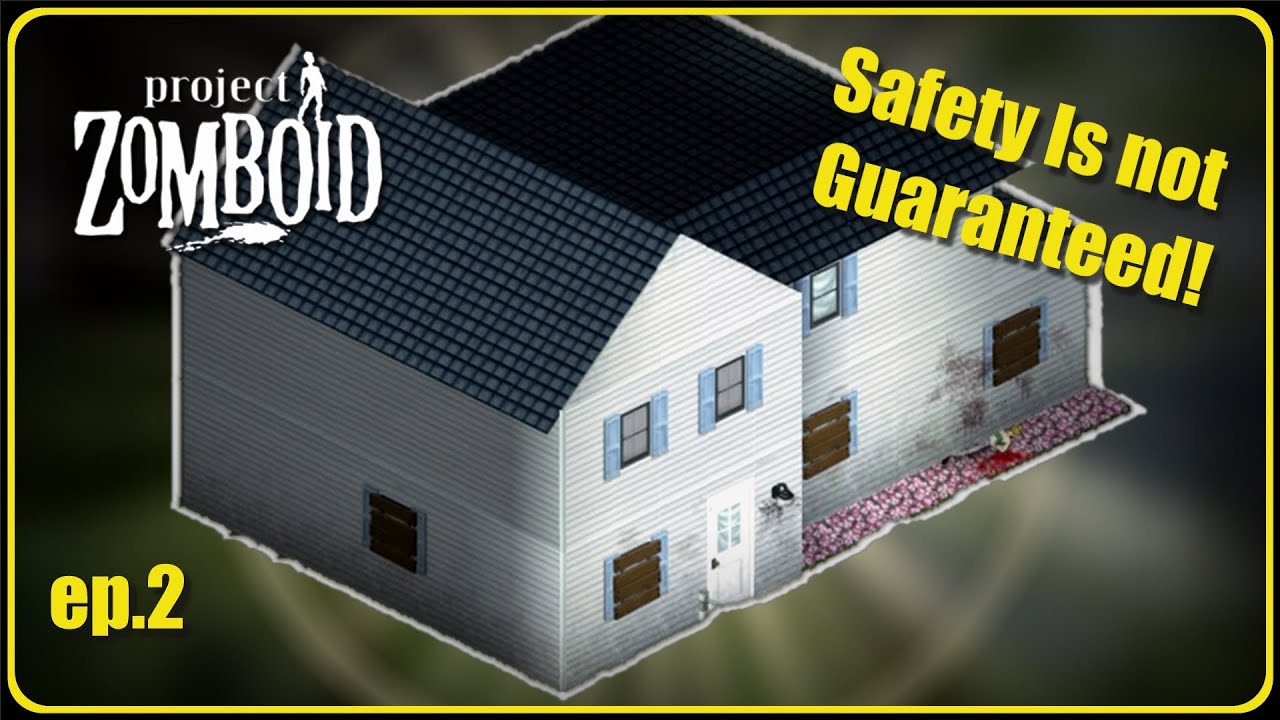 Safety Is An Illusion Project Zomboid Co op Ep2 YouTube safety-is-an-illusion-project-zomboid-co-op-ep2-youtube