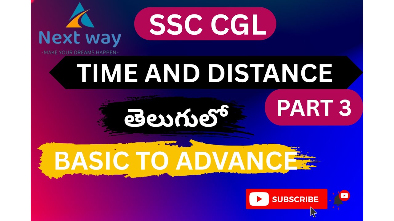 TIME SPEED & DISTANCE - 3 || NEXTWAY CLASSES || FOR ALL SSC RRB EXAMS ...