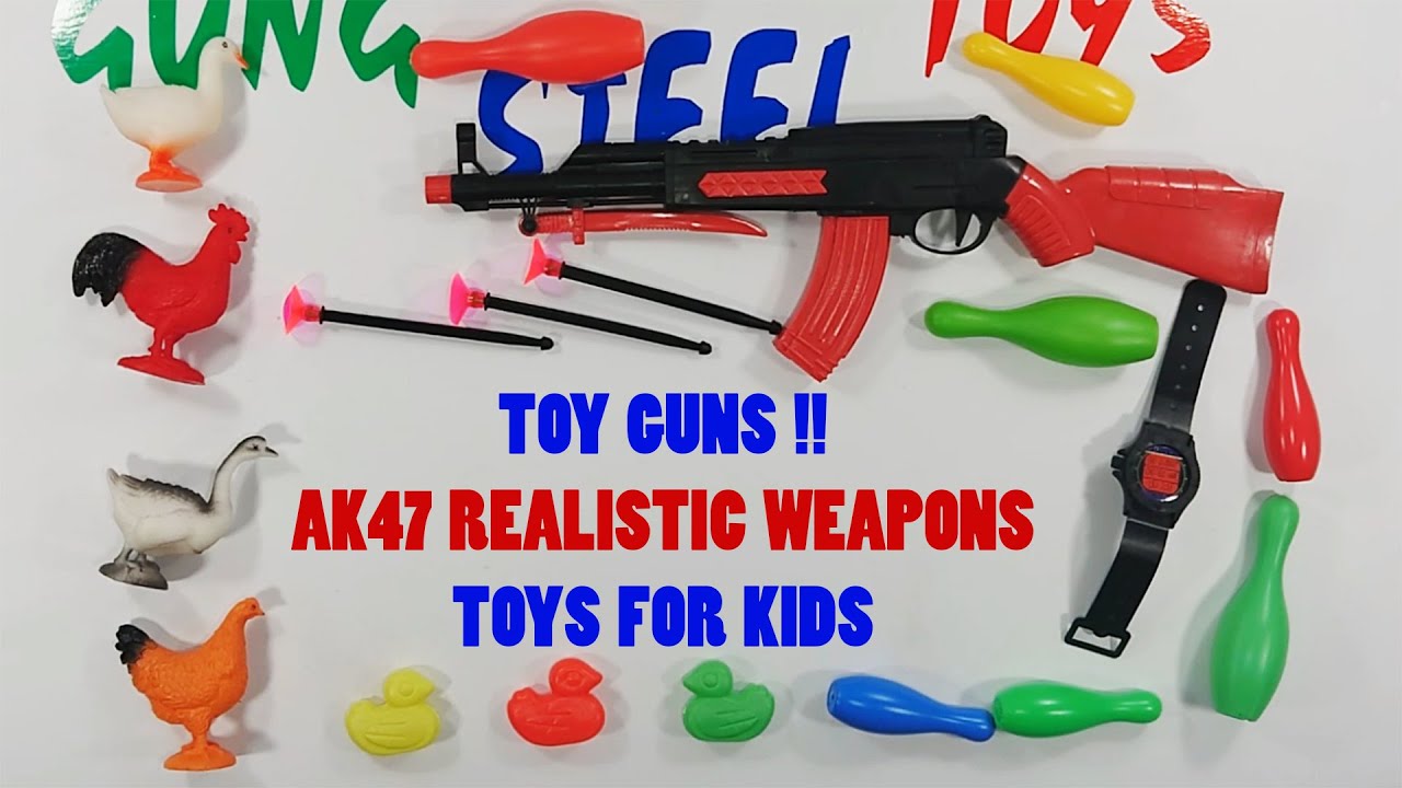 Toy Guns !! Ak47 Realistic Weapons - Toys for Kids - YouTube