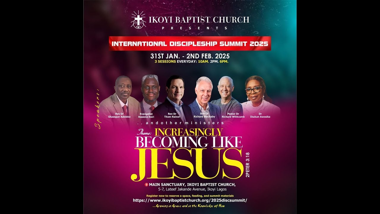 INTERNATIONAL DISCIPLESHIP SUMMIT || INCREASINGLY BECOMING LIKE JESUS ...