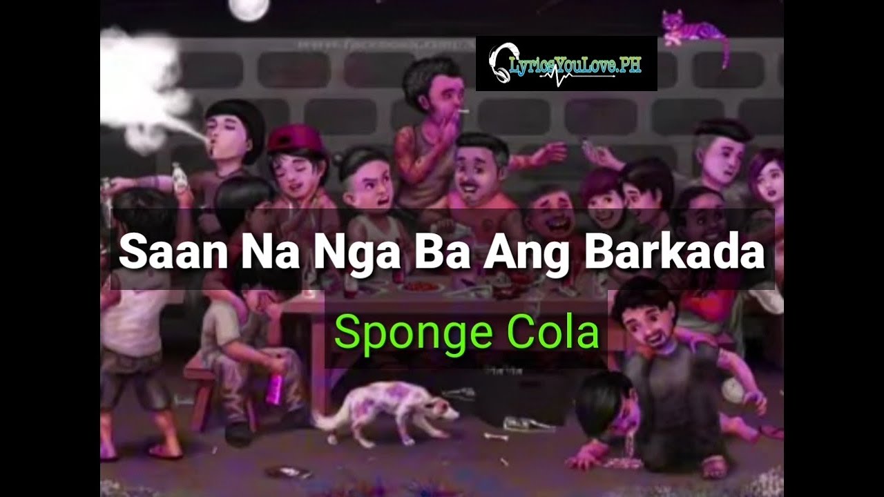 Saan Na Nga Ba Ang Barkada - Sponge Cola | LYRICS 🎵 - YouTube