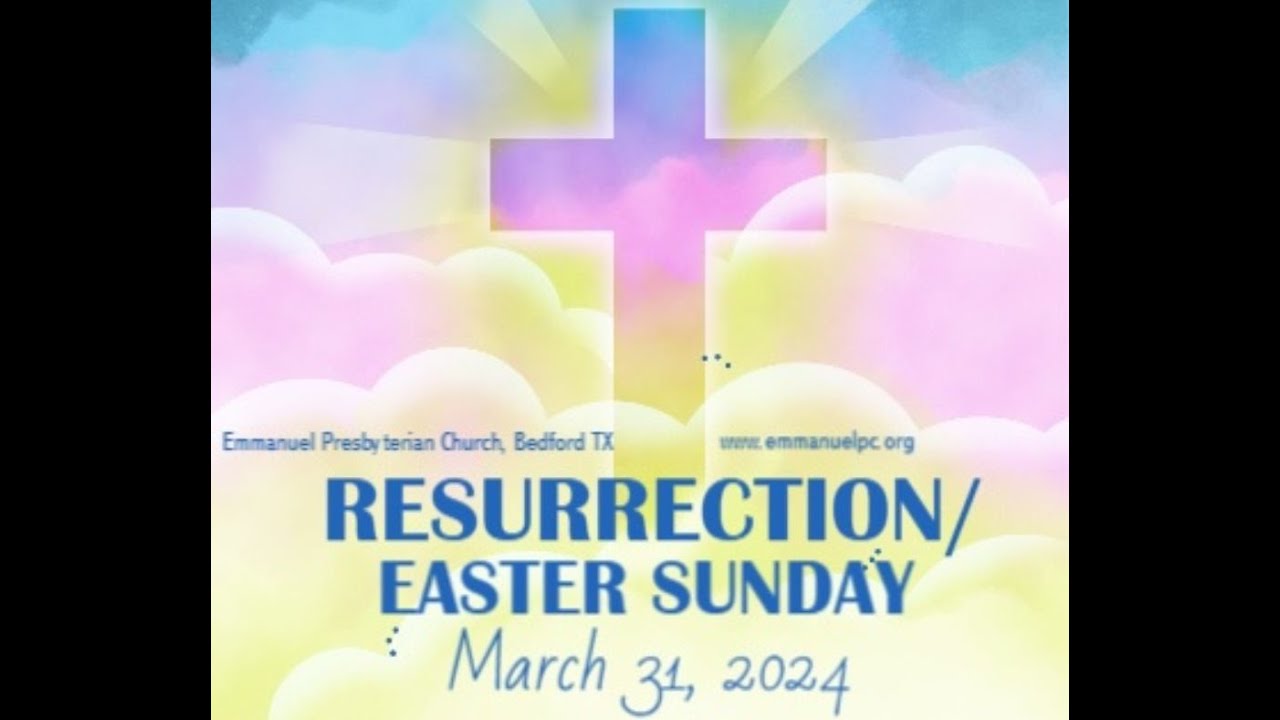 Easter Sunday service at Emmanuel Presbyterian Church, Bedford TX - YouTube