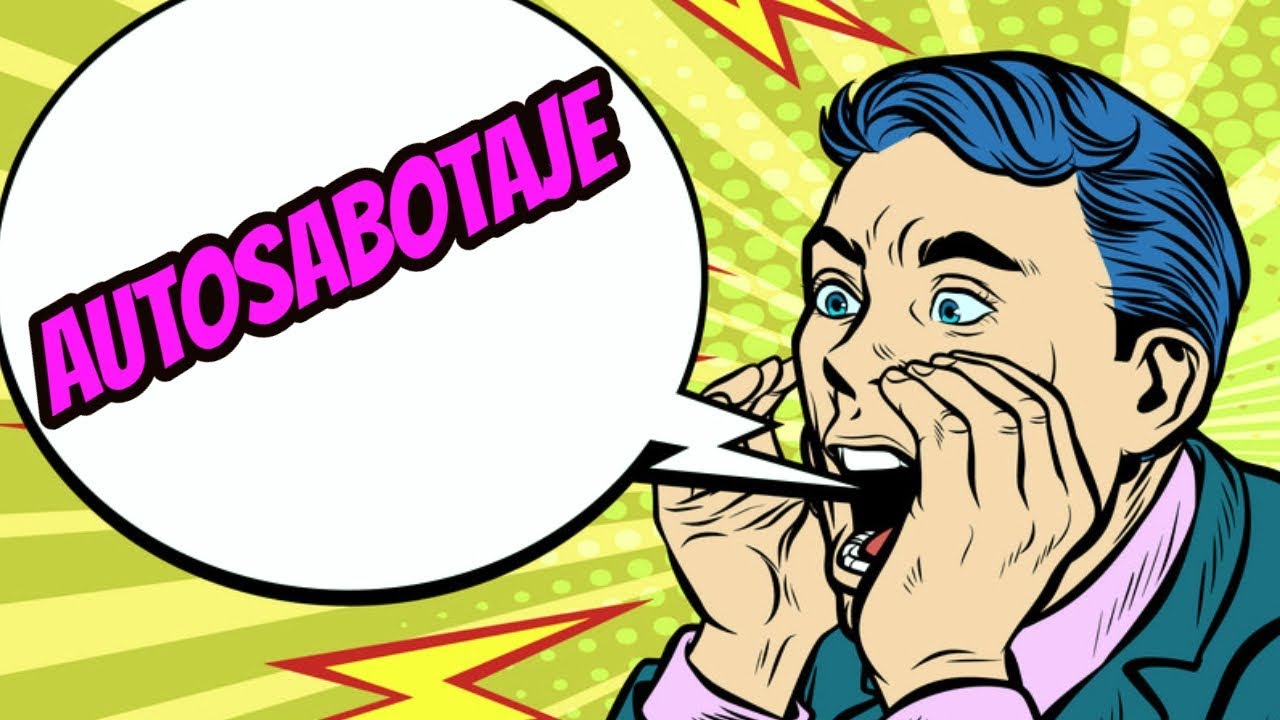 AUTOSABOTAJE 😈 Cómo EVITAR el AUTOSABOTAJE 👼🏼 BrutalMente Jos 😈 - YouTube
