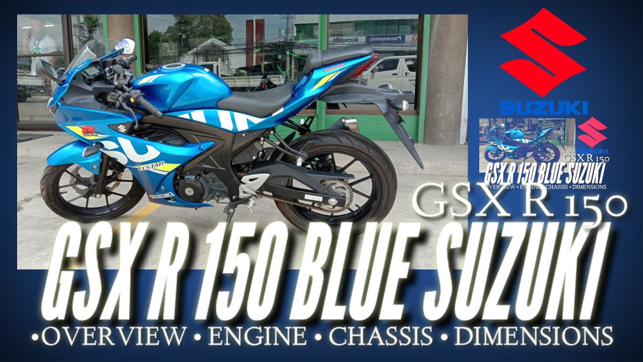 GSX R 150 BLUE SUZUKI | Overview, Engine, Chassis and Dimensions - YouTube
