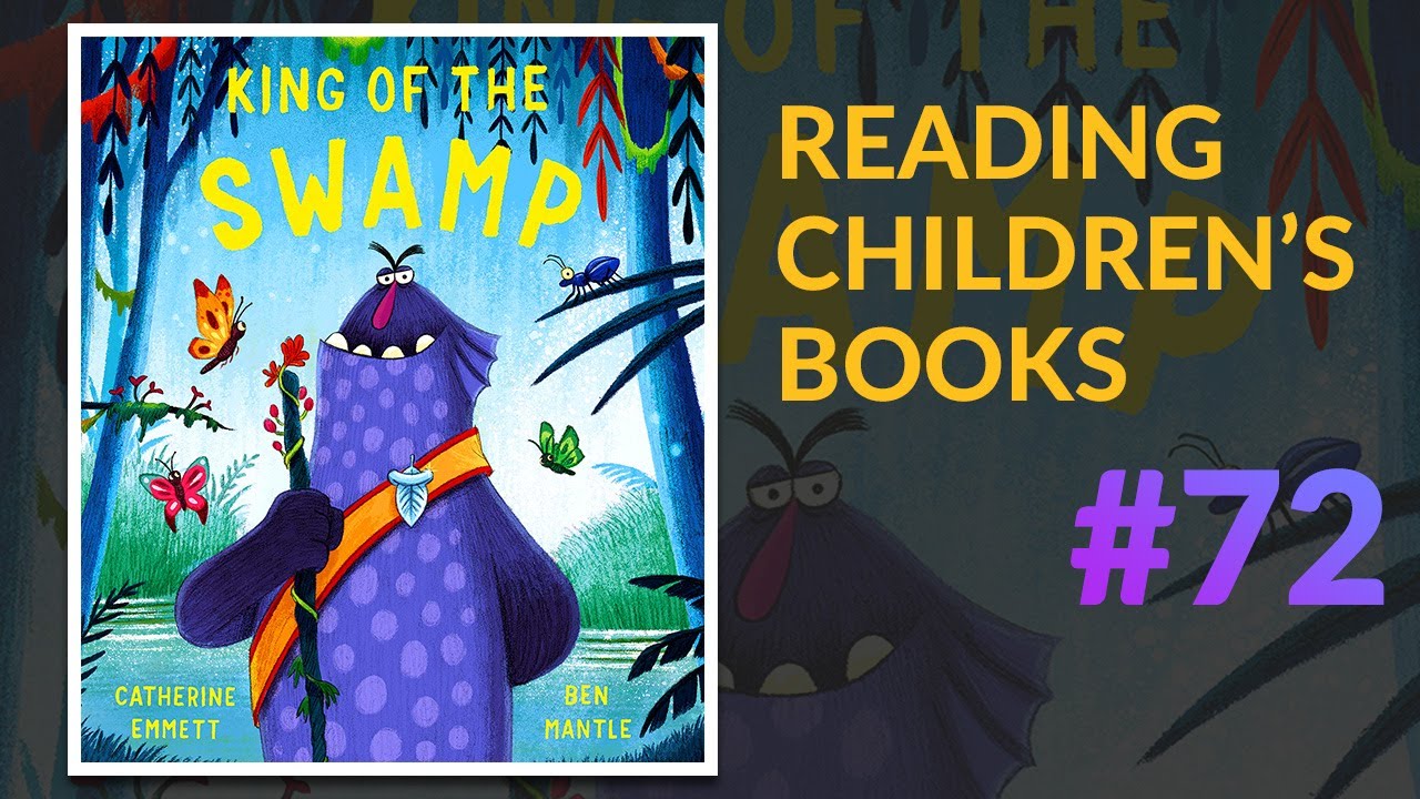 King Of The Swamp — Reading Children's Books #72 - YouTube