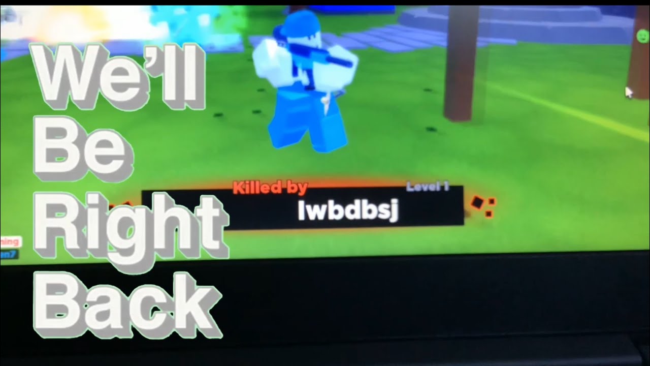 Will be right back - YouTube