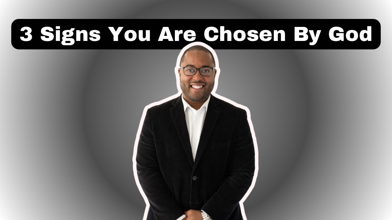 Three Signs You Are Chosen By God - YouTube