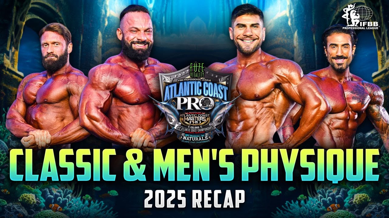 2025 IFBB Atlantic Coast Classic and Men’s Physique Recap with IFBB ...