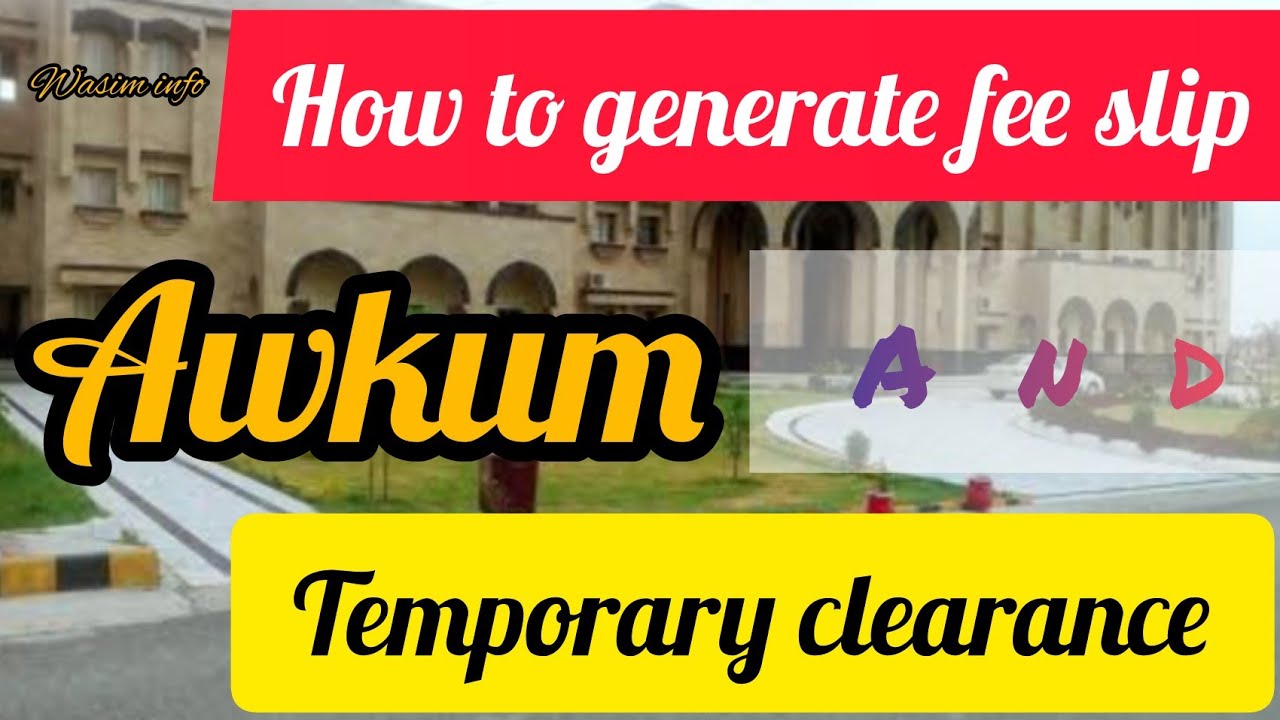 how to generate fee slip awkum|how to generate temporary clearance ...
