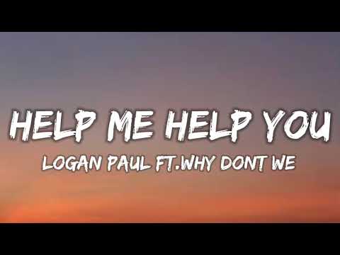 Logan Paul - Help Me Help You Ft.Why Dont We (Lyrics)