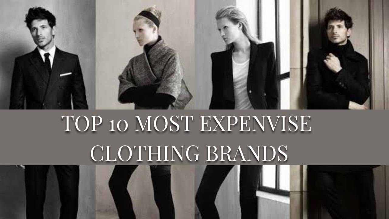 Top 10 Most Expensive Clothing Brands in the World - Most Valuable ...