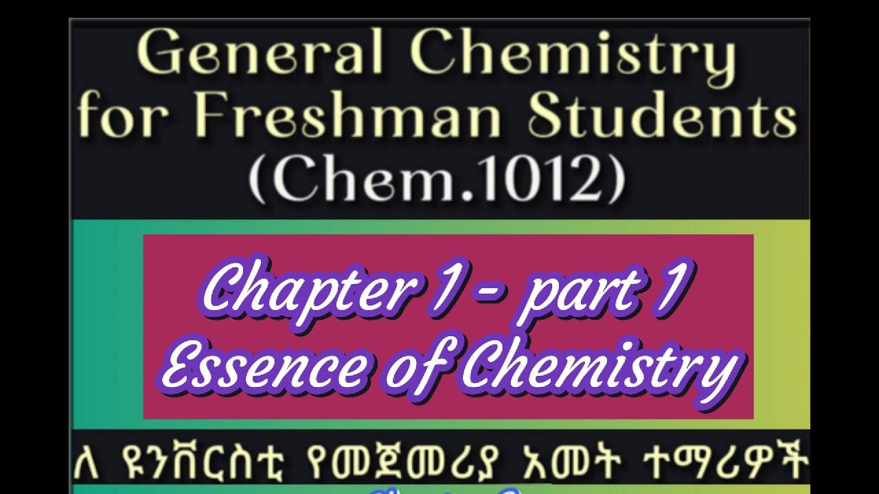 General Chemistry for Freshman Students — Chapter 1, Part 1: Essence of ...