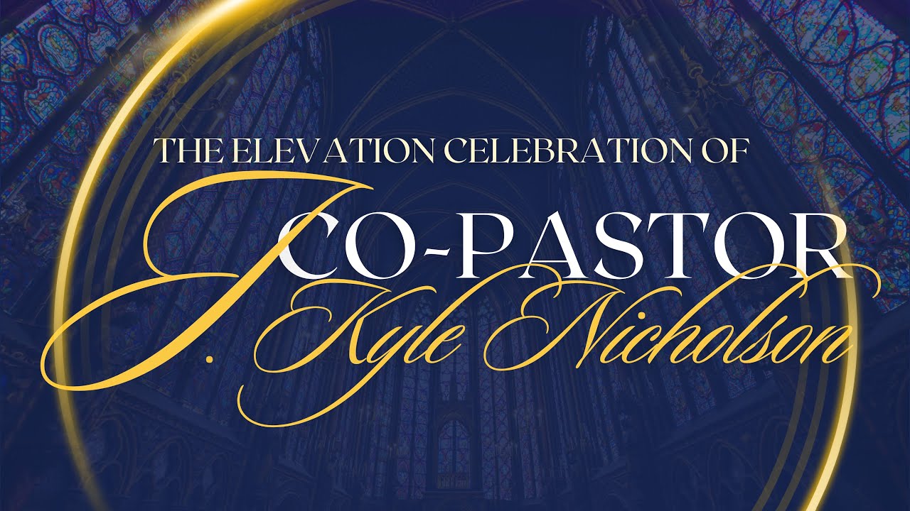 Gates of Faith Ministries | Elevation Celebration for Co-Pastor J. Kyle ...