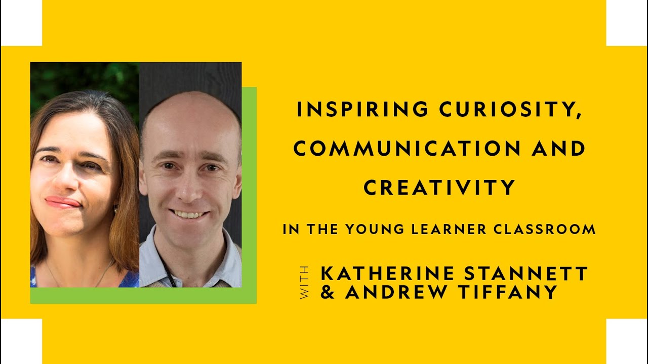 Inspiring Curiosity, Communication and Creativity in the Young Learner Classroom - YouTube