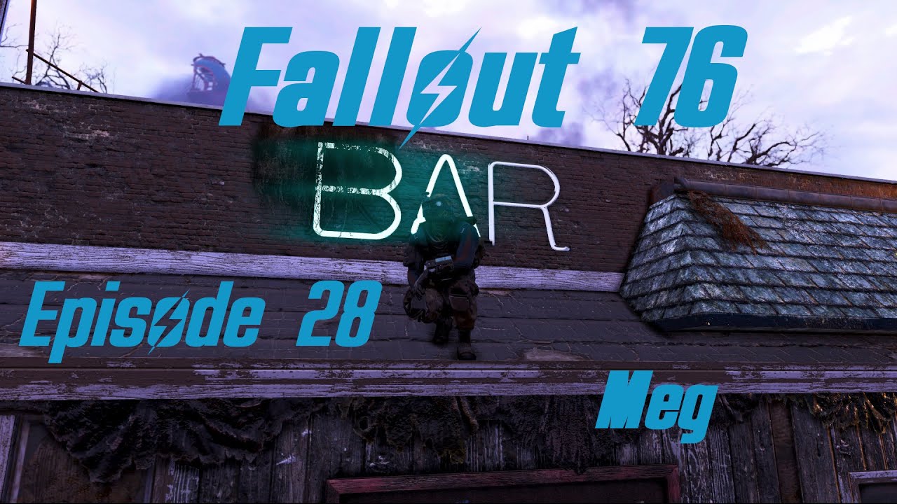 Fallout 76 E 28 Meg - YouTube