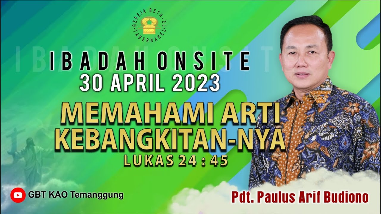 Pdt Paulus Arif Budiono Memahami Arti Kebangkitan Nya Minggu 30