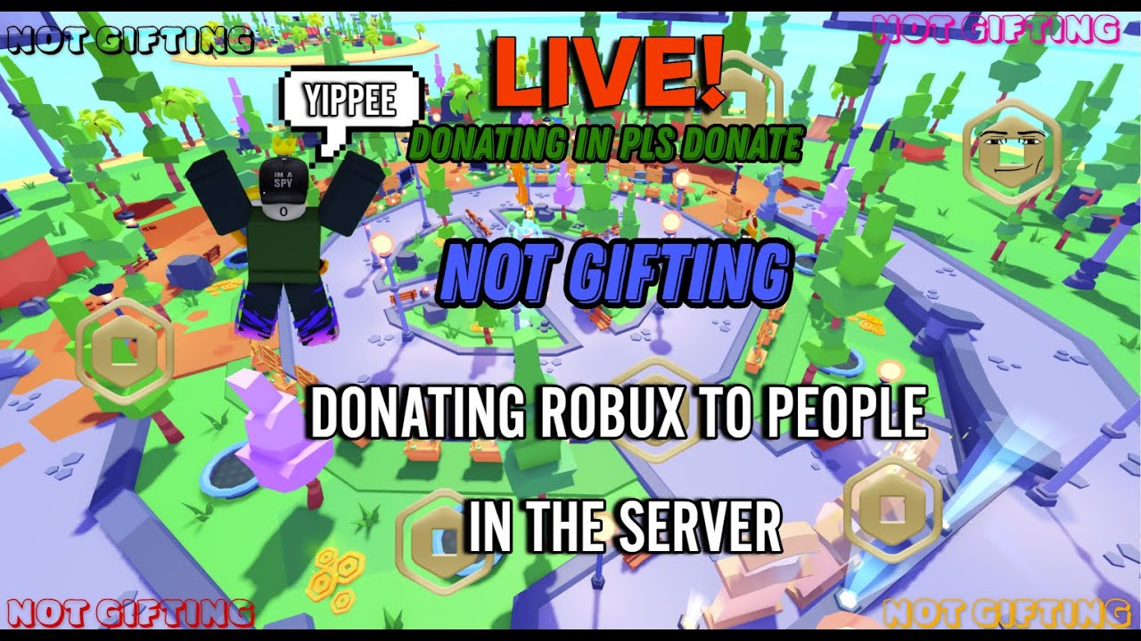 LIVE donating robux in pls donate NOT GIFTING - YouTube
