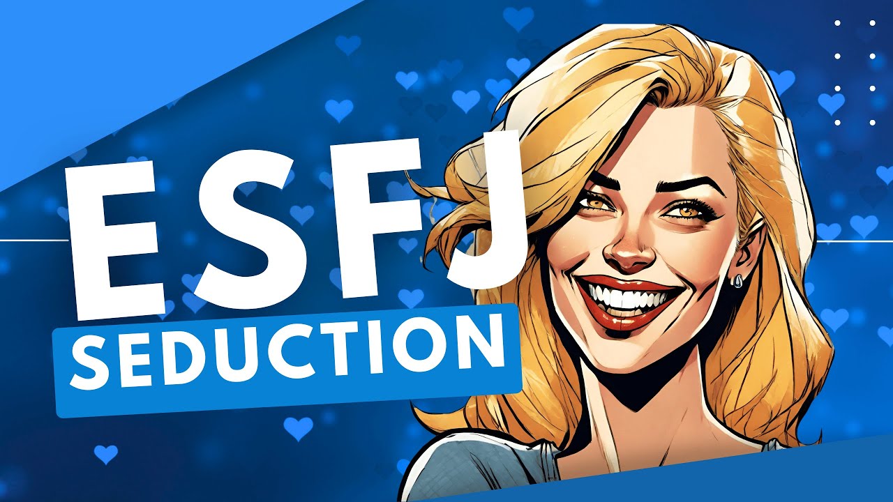 How to Seduce an ESFJ - YouTube