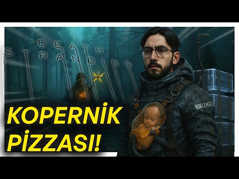 KOPERNİK PİZZASI! |DEATH STRANDING DIRECTOR'S CUT | TÜRKÇE ALTYAZILI BÖLÜM 10