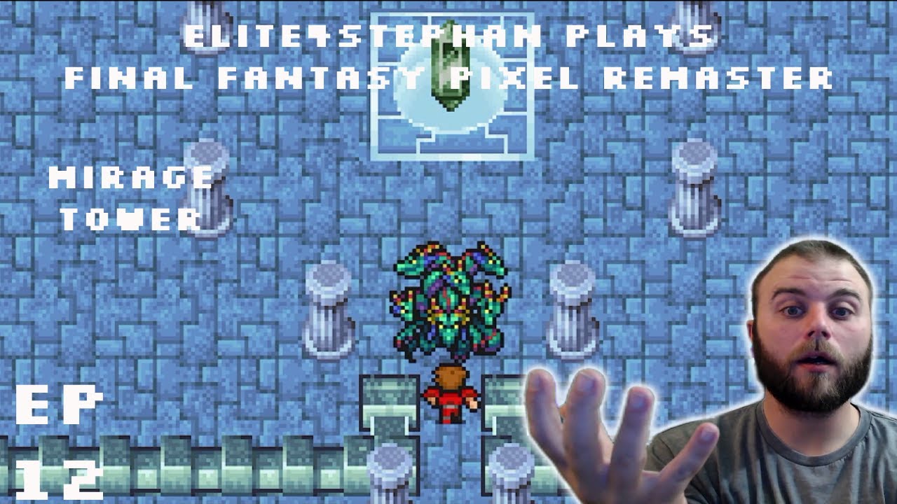 Final Fantasy Pixel Remaster: Mirage Tower Ep 12 - YouTube