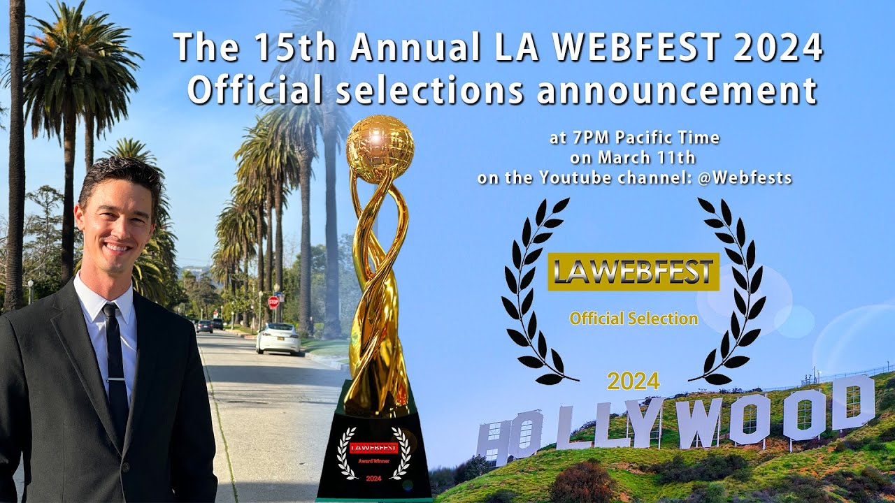 15th Annual LA WEBFEST 2024 Official Selections - YouTube