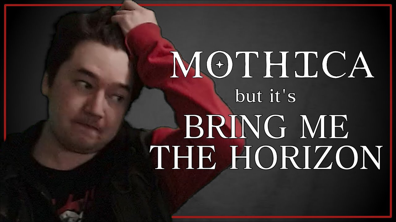 Mothica - Red (but I ripped off Bring Me The Horizon at least four ...