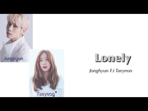 Jonghyun (종현) Lonely - ft.Taeyeon (태연) Color Coded Lyrics [Han|Rom|Eng]