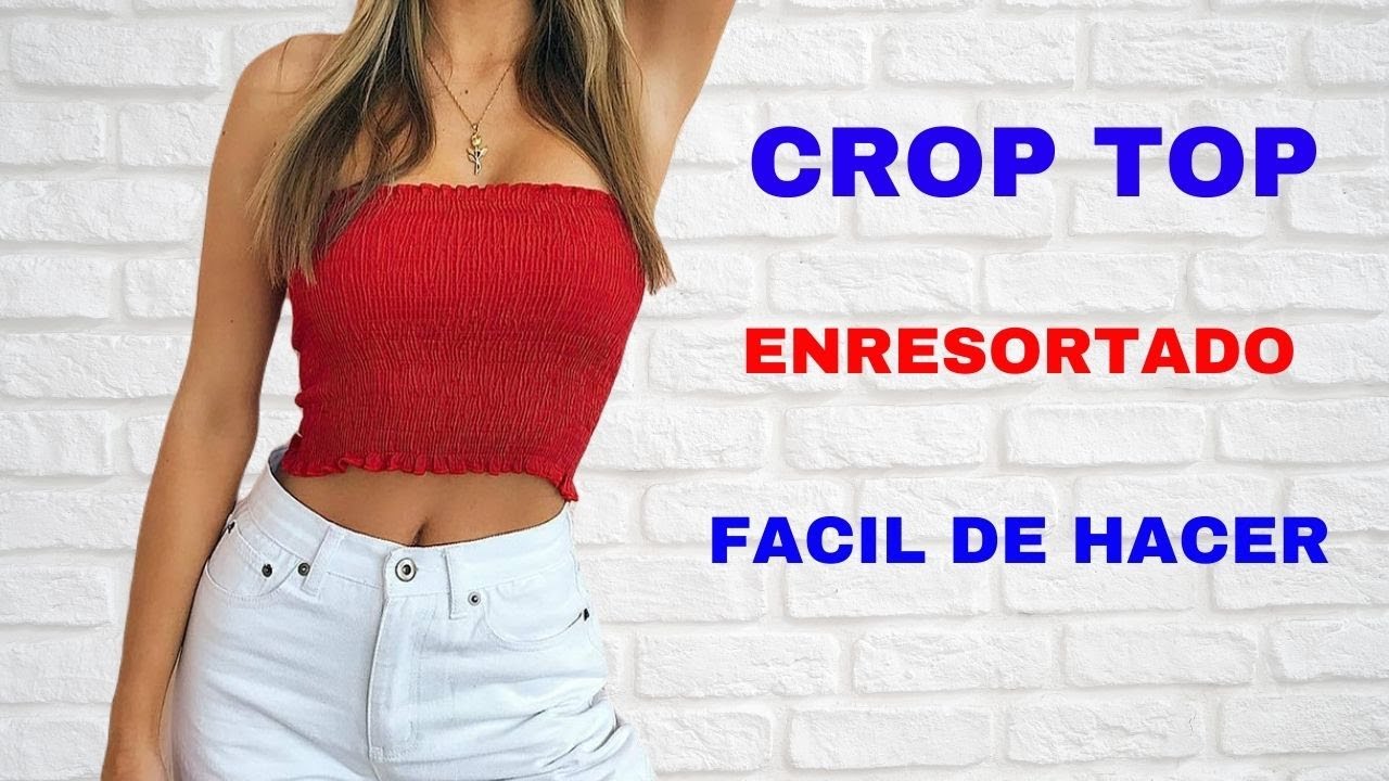 CRO TOP ,, FACIL DE HACER EN POCOS MINUTOS / CROP TOP ENRESORTADO - YouTube