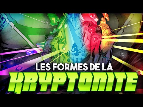 Quelles sont les différentes FORMES de la KRYPTONITE ?