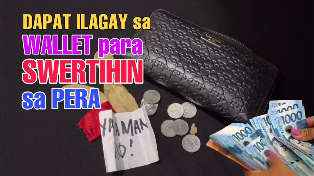 MGA DAPAT ILAGAY SA WALLET PARA SWERTIHIN SA PERA - YouTube