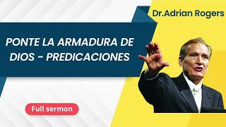 Pastor Adrian Rogers En Espa C3 B1ol 2021 Ponte La Armadura De Dios ...