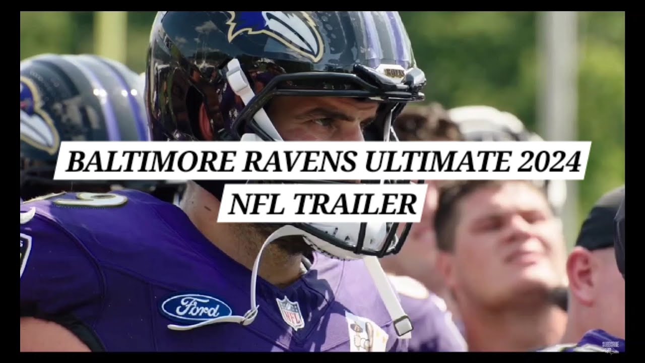 BALTIMORE RAVENS ULTIMATE 2024 NFL SEASON TRAILER - YouTube