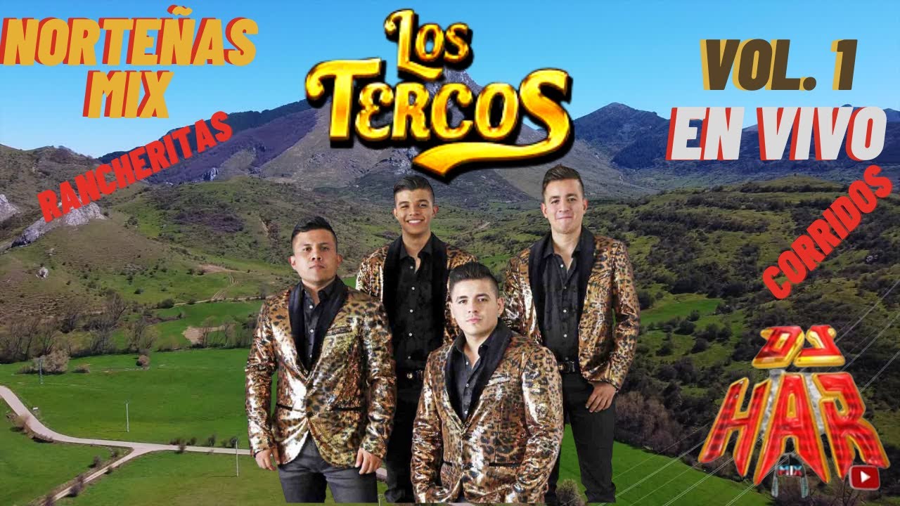 LOS TERCOS NORTEÑITAS MIX EN VIVO PA' PISTEAR Y CANTAR RANCHERITAS Y ...