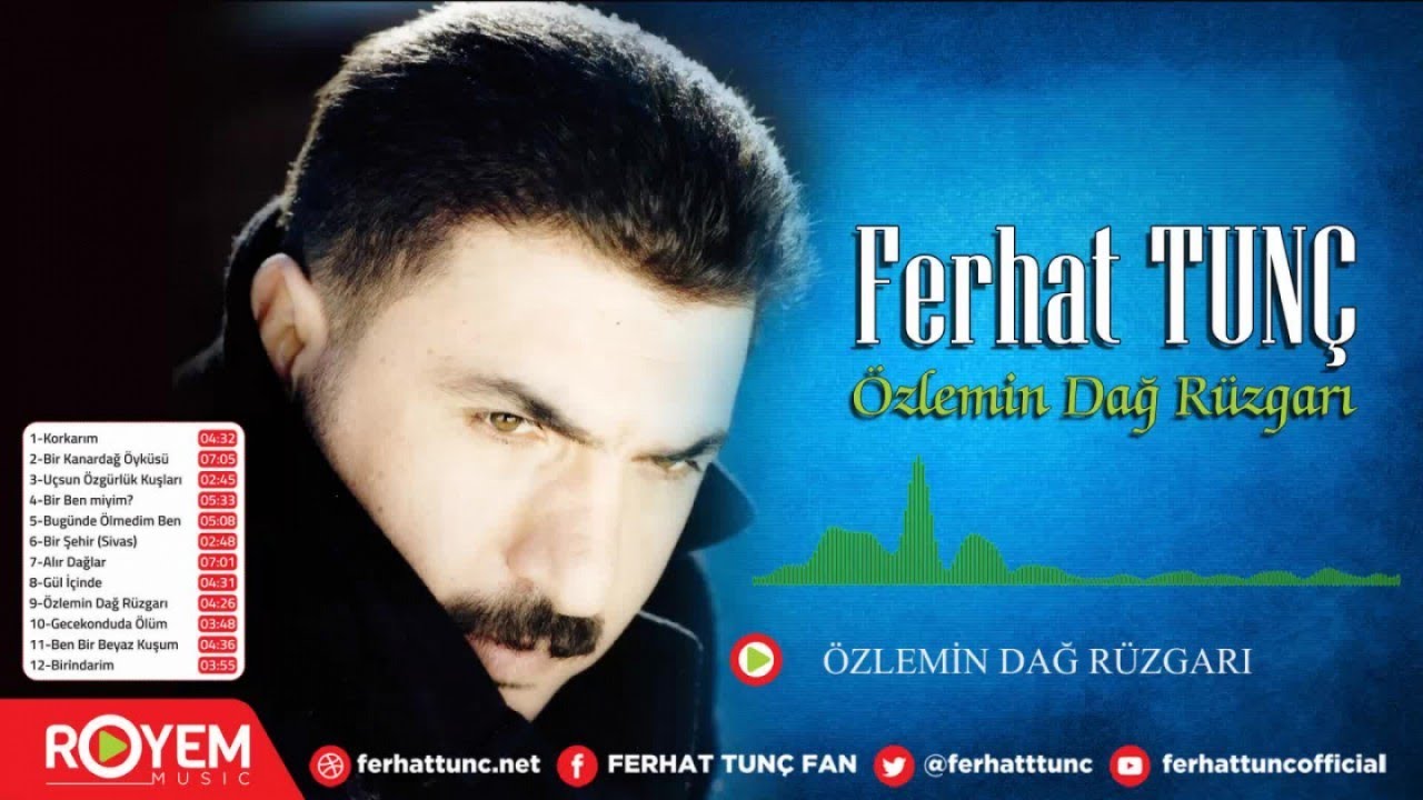 Ferhat Tunç - Özlemin Dağ Rüzgarı - YouTube