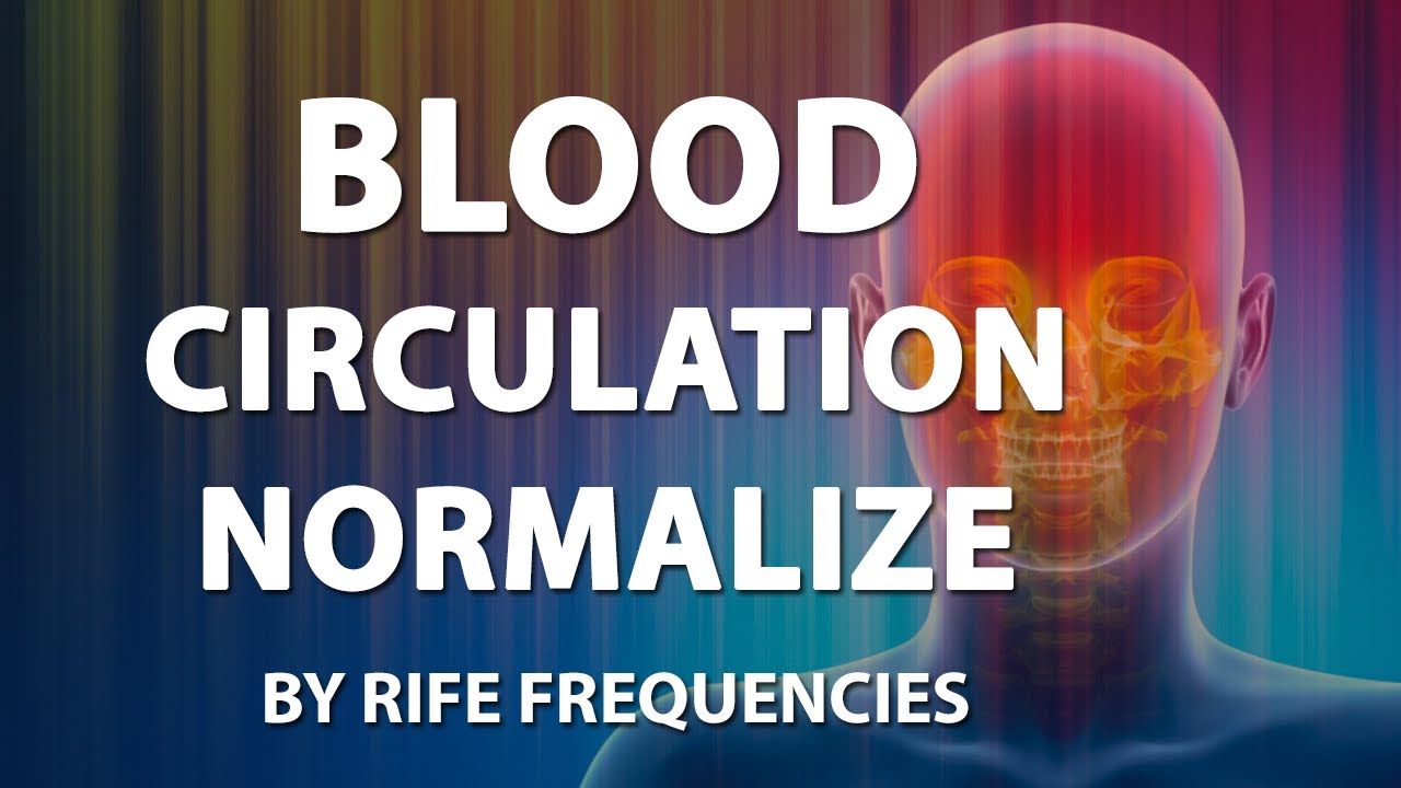 Blood Circulation Normalize - RIFE Frequencies Treatment - Online Sound ...