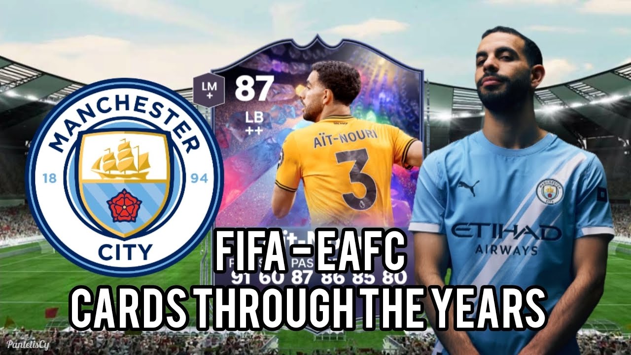 Rayan Ait-Nouri 🔵 Manchester City | FIFA - EAFC Cards through the years ...