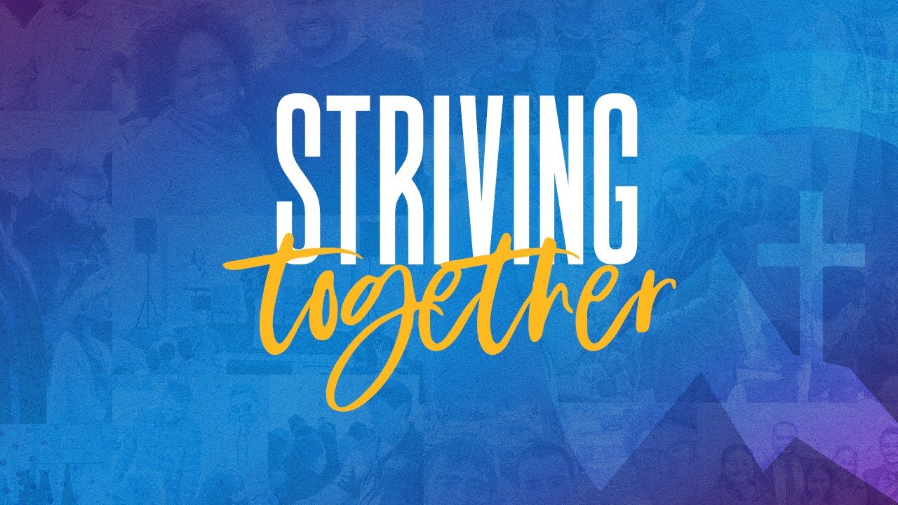Striving Together - YouTube