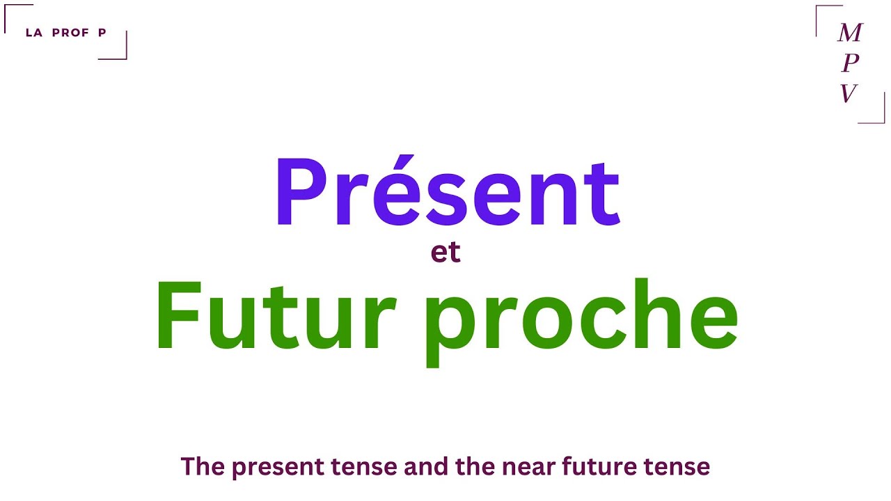 MPV - Présent et Futur proche (part 2) - YouTube