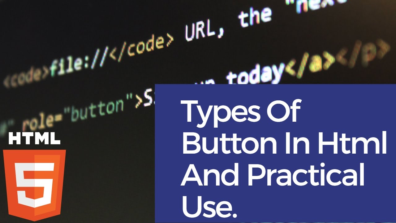 Types Of Button In Html Practical Usage How To Use When To Use Types Of Button In Html Practical Usage How To Use When To Use