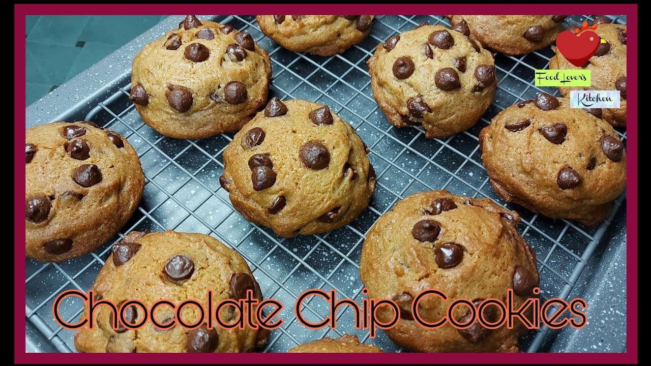 CHOCOLATE CHIP COOKIES/ EASY HOMEMADE COOKIES by Food Lover's Kitchen ...