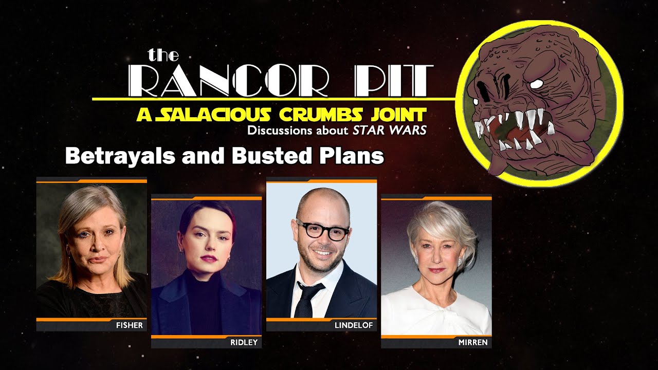 THE RANCOR PIT | Talking STAR WARS : Betrayals and Busted Plans - YouTube