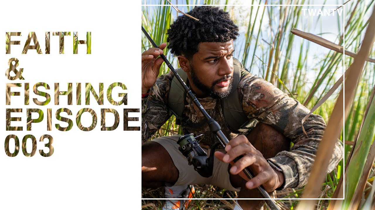 Faith & Fishing | Episode 003 - YouTube