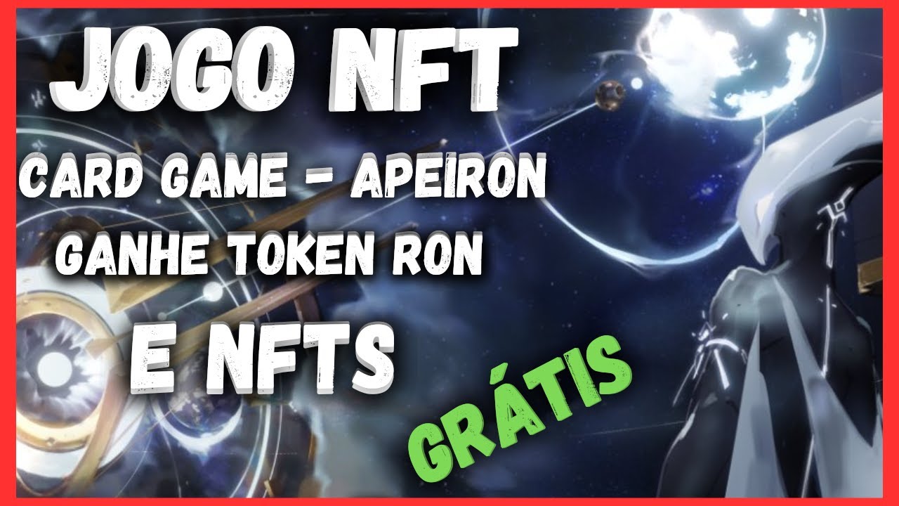 JOGO NFT - APEIRON - CARD GAME PAGANDO RON E NFT GRÁTIS - YouTube