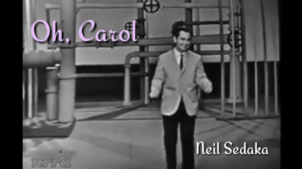 Neil Sedaka - Oh Carol! - YouTube