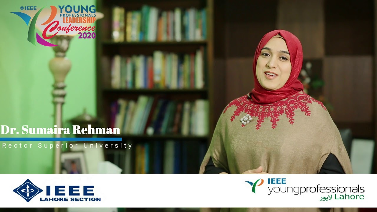 Message from Dr. Sumaira Rehman on IEEE YPLC-2020. She is Rector - Superior University . - YouTube